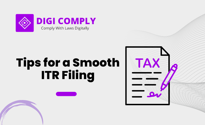 Tips for a Smooth ITR Filing – Digicomply